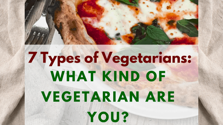 7 Types of Vegetarians: What Kind of Vegetarian are You?